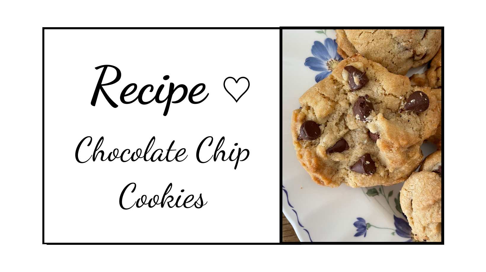 Our Favorite Chocolate Chip Cookie Recipe - Catharine's Blog